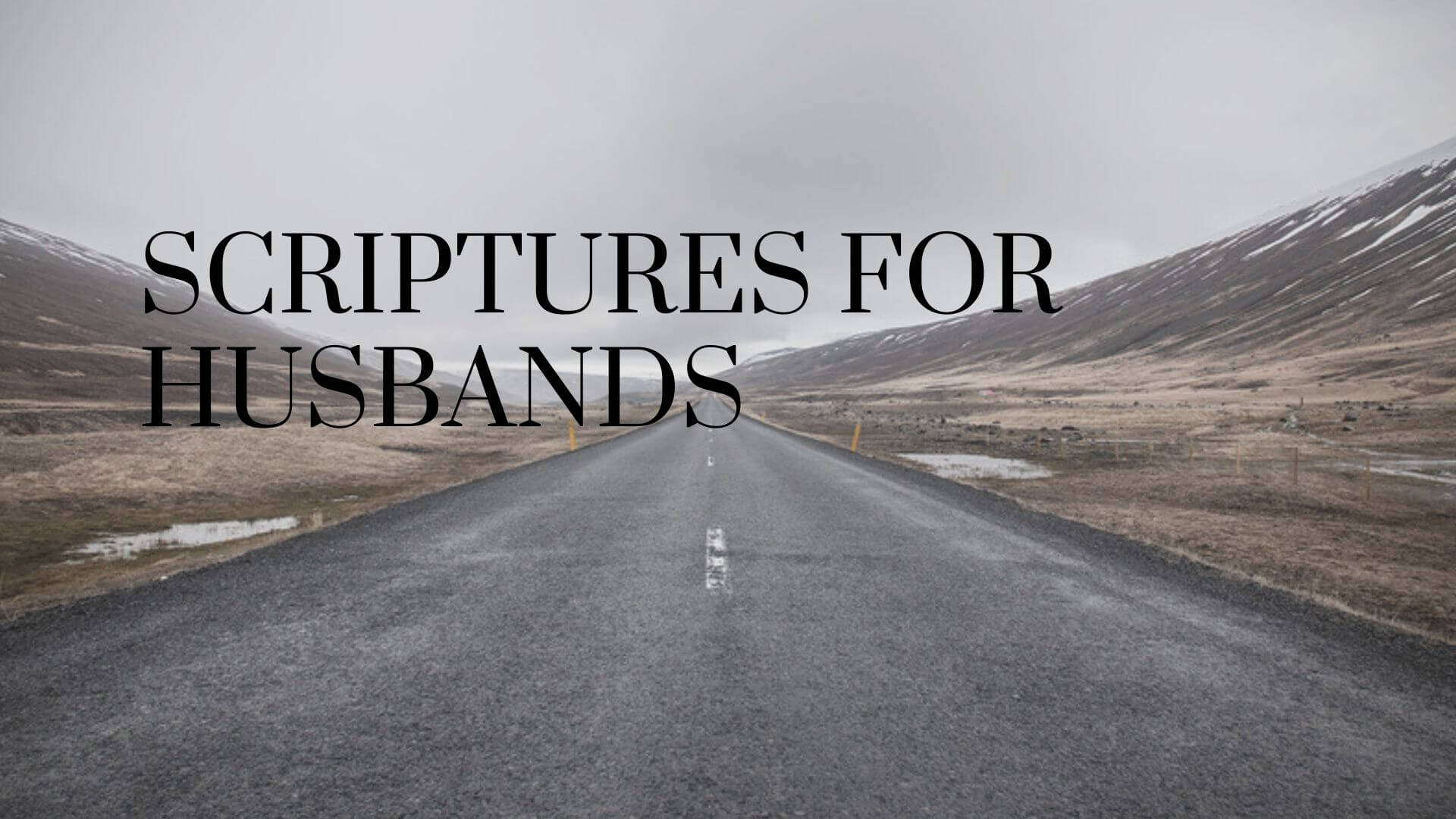 Encouraging Scriptures For Husbands Powerful Biblical Help